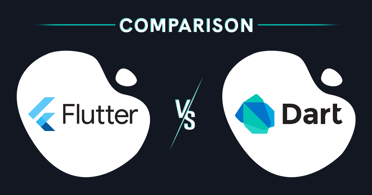 What Are The Differences And Similarities Between Flutter And Dart